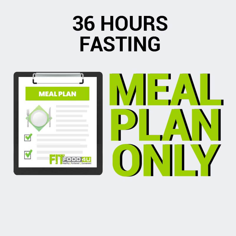36 Hour – Fasting Package (Meal Plan) – Fit Food 4U